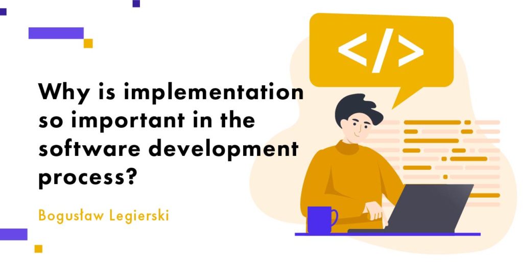 Why Is Implementation So Important In The Software Development Process ...